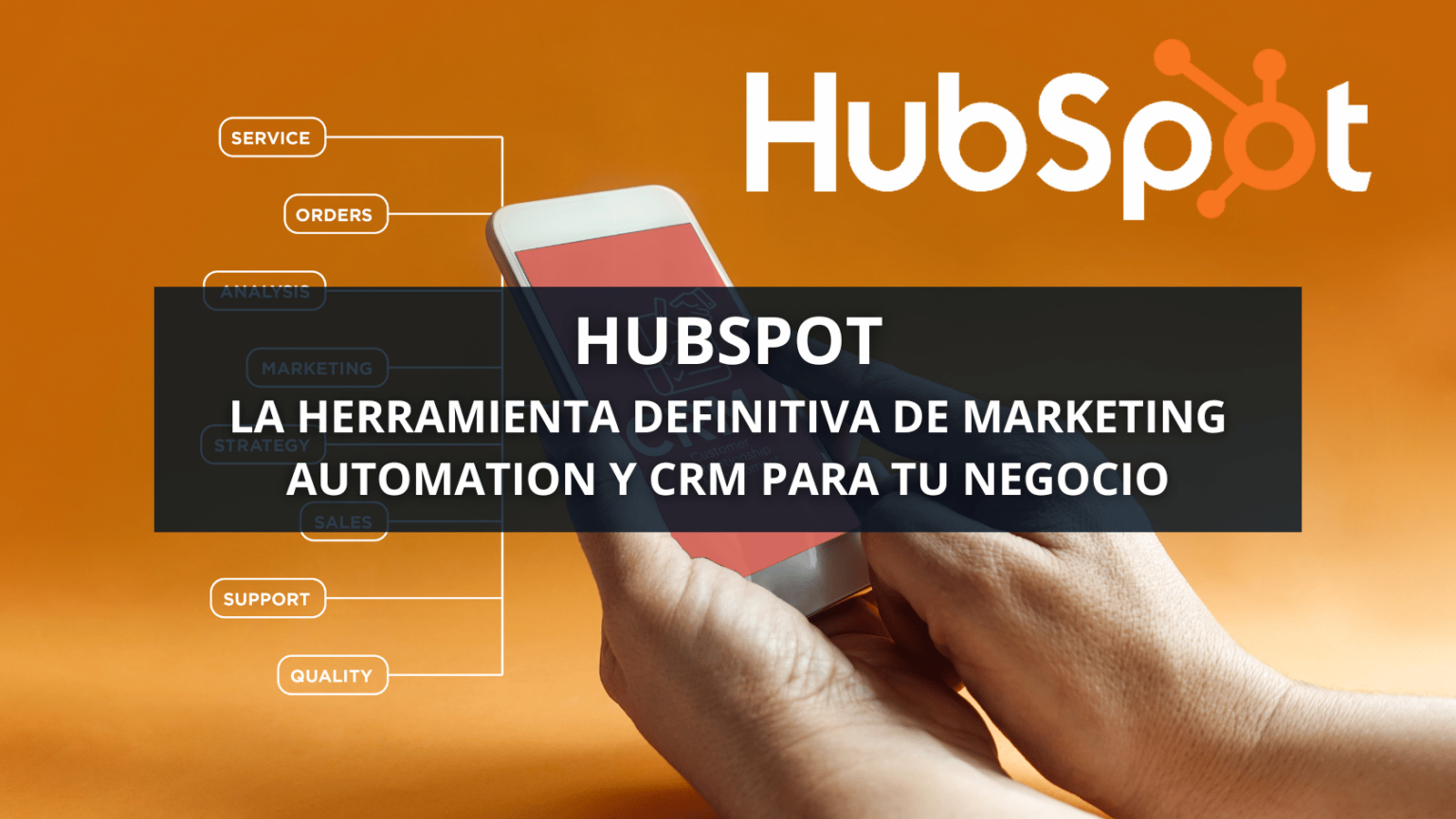 HubSpot: La herramienta definitiva de Marketing Automation y CRM - We ...