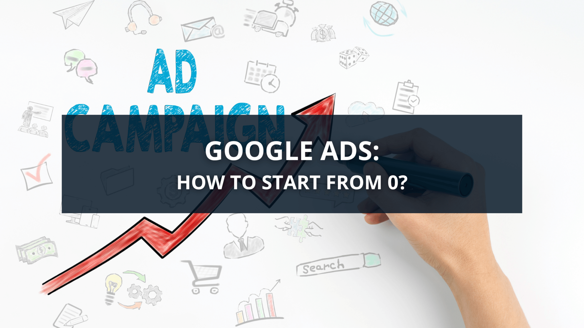 Google Ads How To Start From 0? - We Impulse