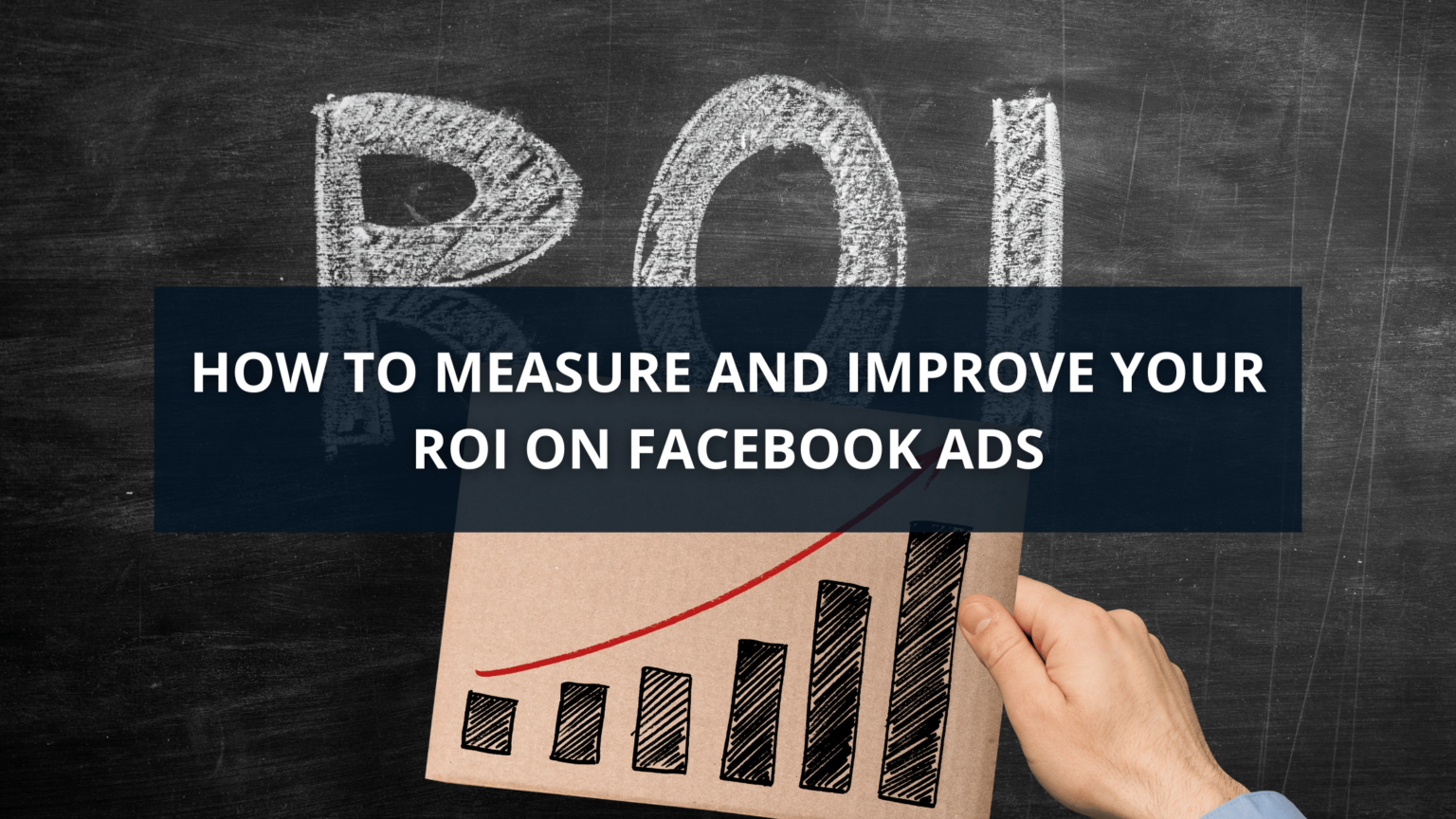 How To Measure And Improve Your ROI In Facebook Ads - Weimpulse