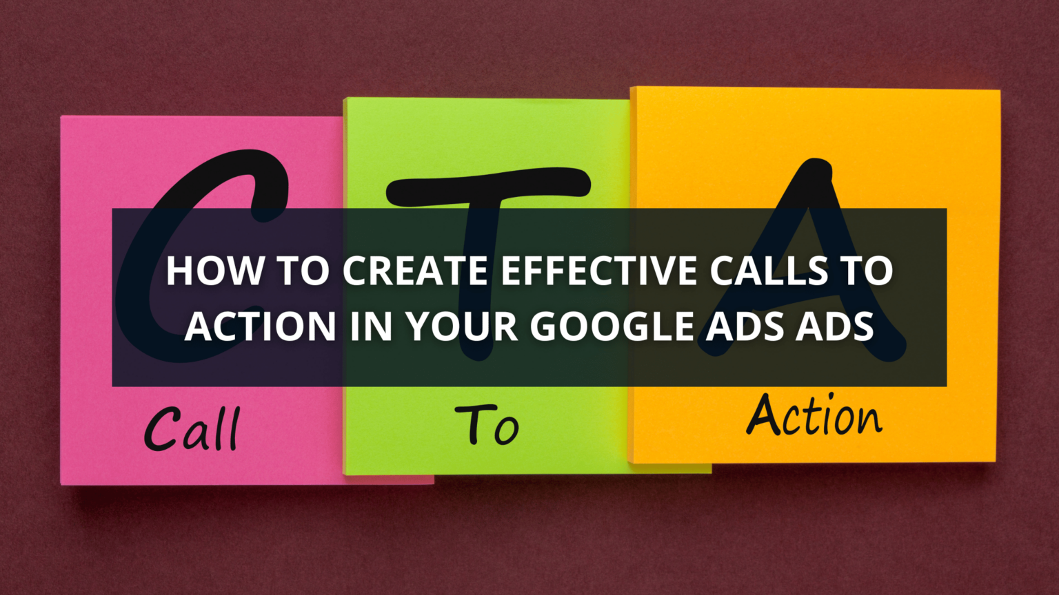 How to create effective call-to-actions for your Google Ads - Weimpulse